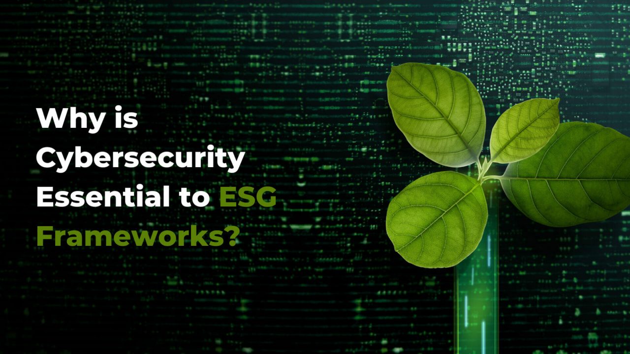 Why is Cybersecurity Essential to ESG Frameworks? - F12.net